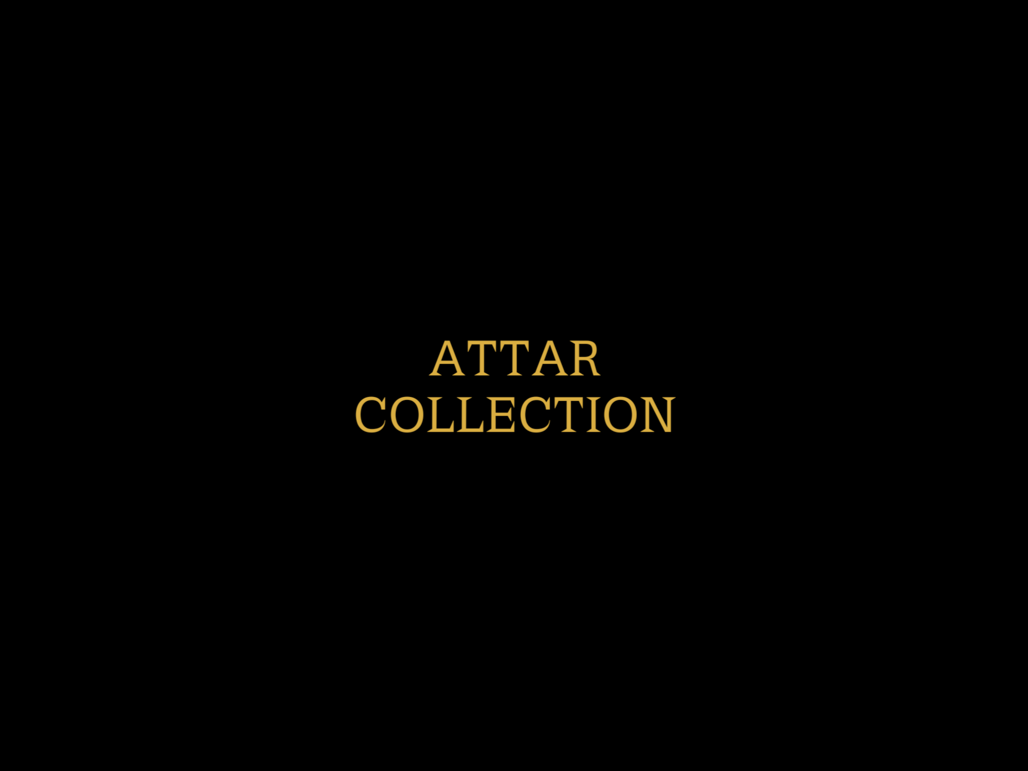 Attar Collection – Fragrances of Royalty